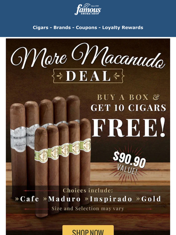 Famous Smoke Shop: More Macanudos for your buck: Get 10 FREE cigars ...