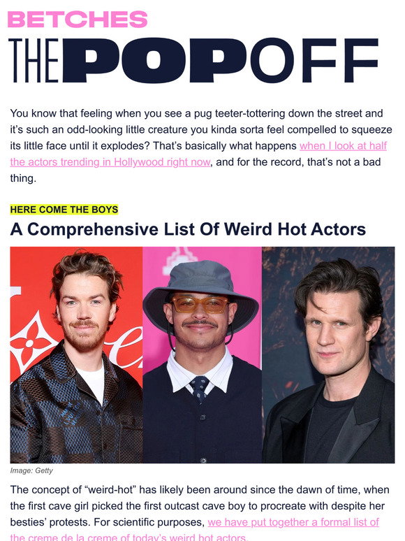 Betches: A comprehensive list of weird hot actors… for science | Milled
