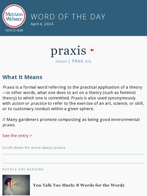 Merriam-Webster: Praxis - plus, You Talk Too Much: 8 Words for the ...
