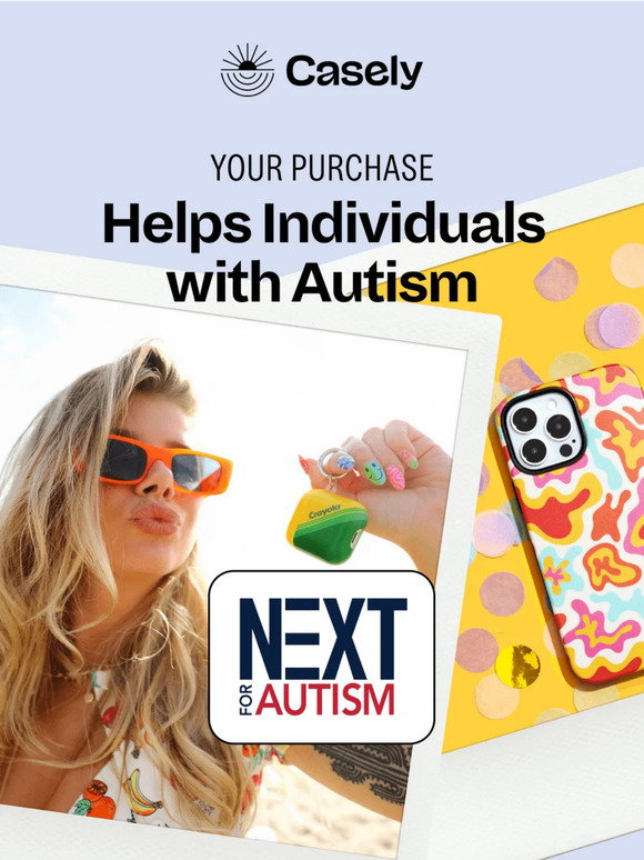 Casely: NEXT for AUTISM Is Our Charity of the Month! | Milled