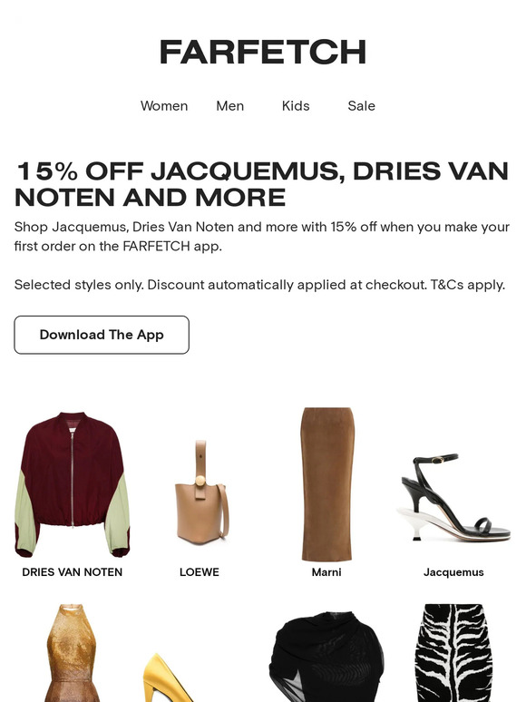 FARFETCH BR: App exclusive: 15% off Jacquemus, Dries Van Noten and more | Milled
