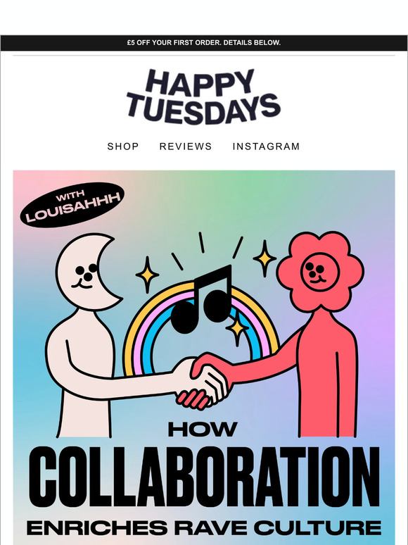 Happy Tuesdays: How collaboration enriches rave culture (with Louisahhh ...