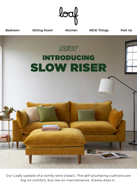 Loaf: Meet our NEW Slow Riser sofa | Milled