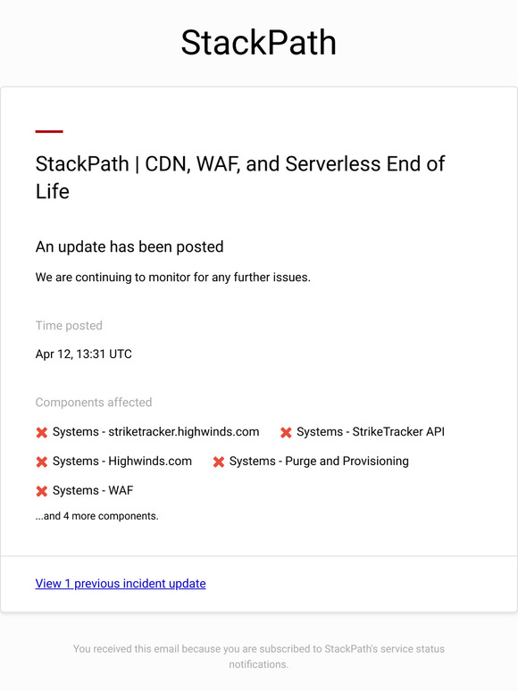 StackPath: StackPath Incident - StackPath | CDN, WAF, and Serverless End of Life - 28 March 2024 ...