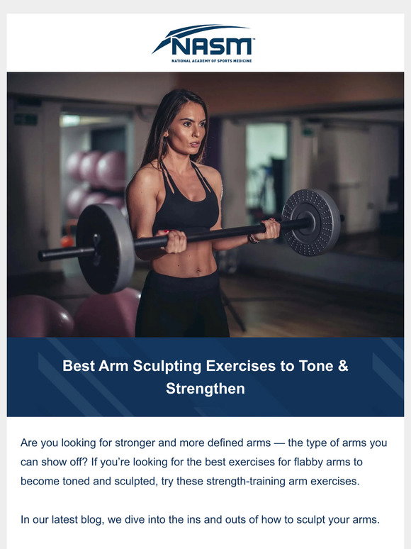 National Academy of Sports Medicine: 9 Best Arm Sculpting Exercises to ...