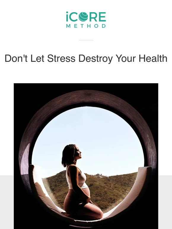 iCORE Method: Understanding Stress and Ways to Manage It Today | Milled