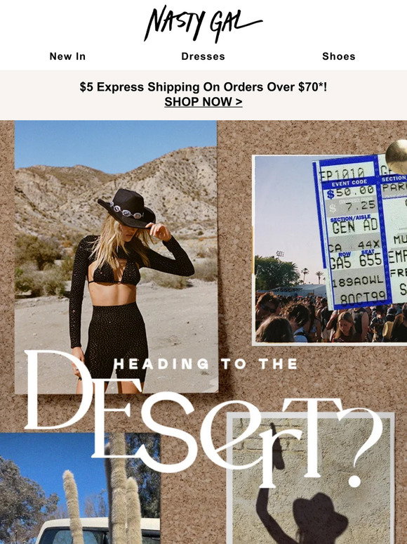 Nasty Gal: Heading to the desert? | Milled
