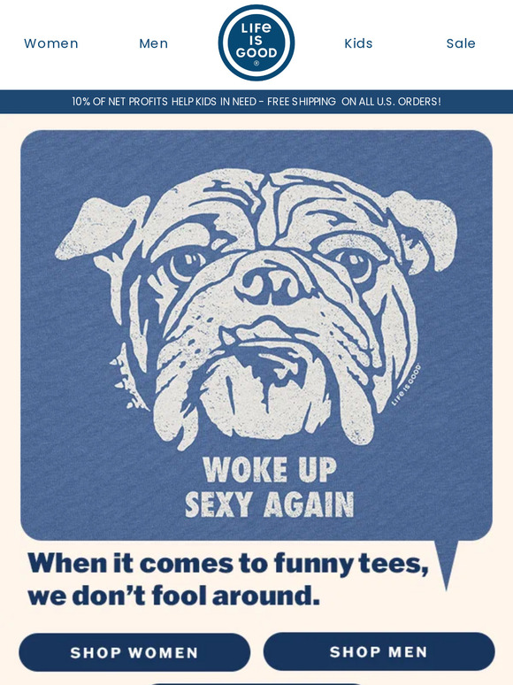 Life is Good ®: Funny Styles = Instant Smiles | Milled Life is Good ®: Funny Styles = Instant Smiles | Milled