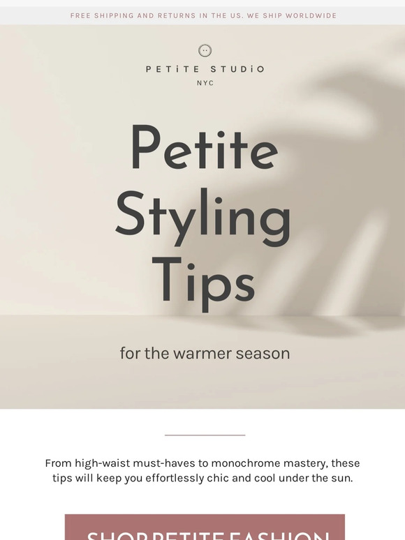 Petite Studio: Petite Styling Tips for the Warmer Season | Milled