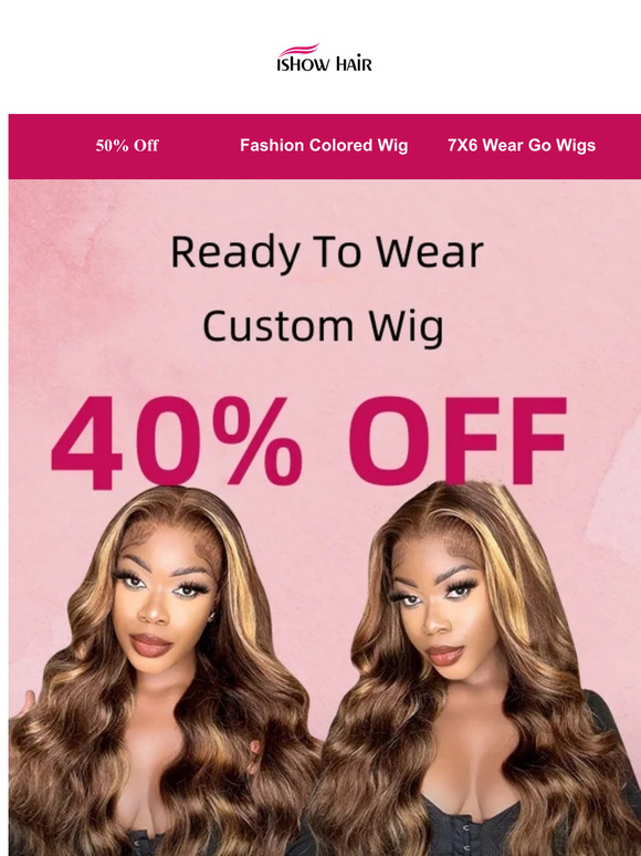 Ishow Hair: 40% Off On Ready To Wear Custom Wig | Milled