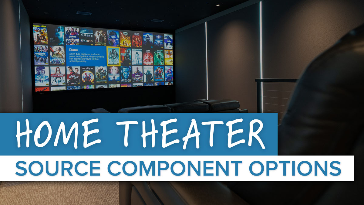 Audio Advice: 📖Home Theater Source Component Options Guide | Milled