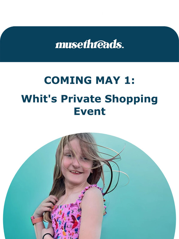 Muse Threads: You're invited to Whit's Private Shopping Event! | Milled