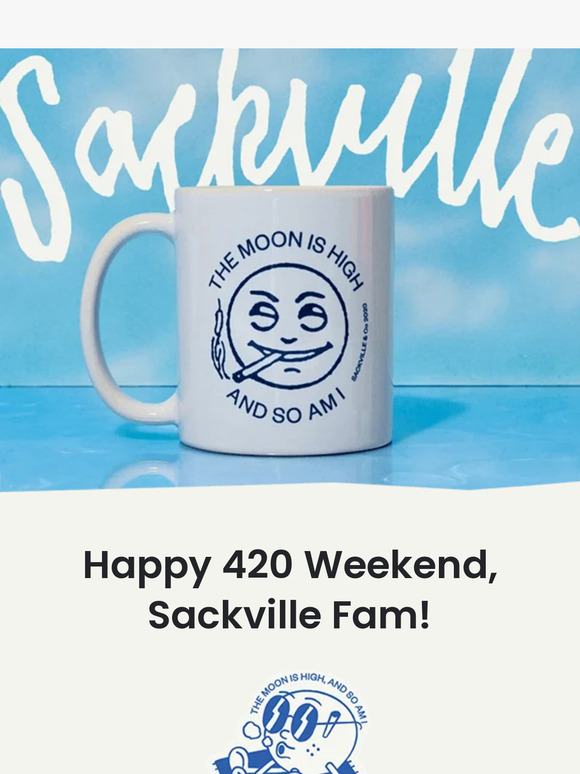 Sackville & Co.: Happy 420 Weekend, Fam 💨 | Milled