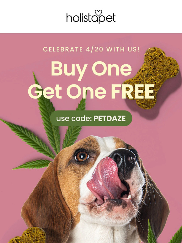 Holista Pet: Happy 4/20 😊 BOGO Free Site-wide Now 💚 | Milled