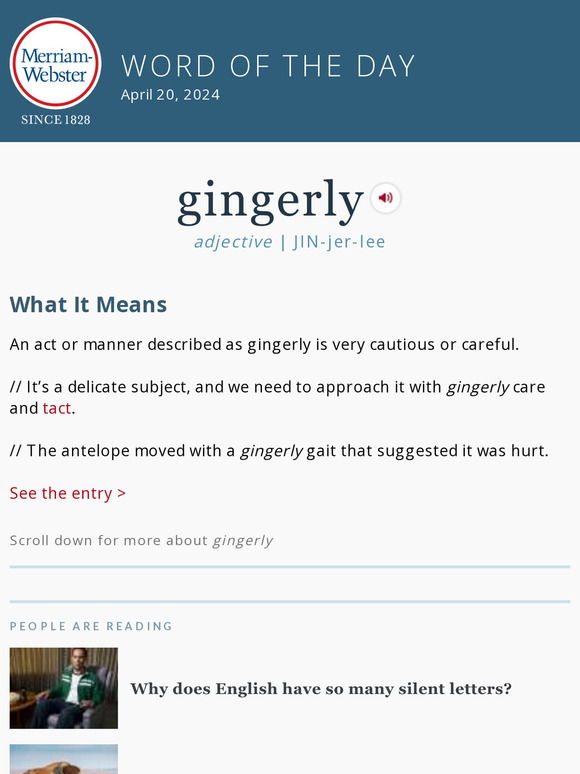 Merriam-Webster: Gingerly - plus, Why does English have so many silent ...