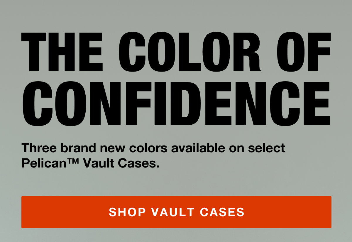 Pelican Products: Now Available: Vault Cases in Three New Colors | Milled