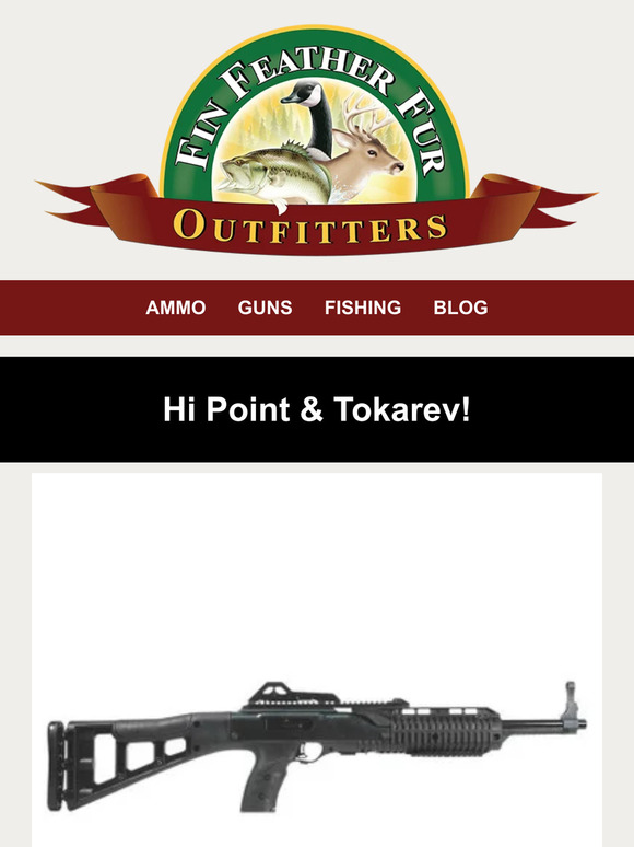 Fin Feather Fur Outfitters: Hi Point 9mm Carbine $269.99 - Tokarev 12GA $269.99 - 12GA 25RDS $7. ...