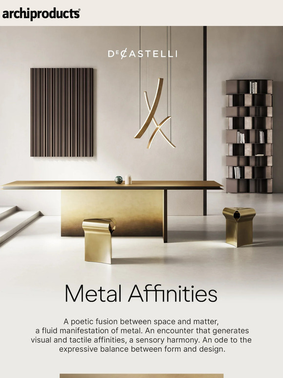 Archiproducts: De Castelli Metal Affinities: dialogues between objects ...
