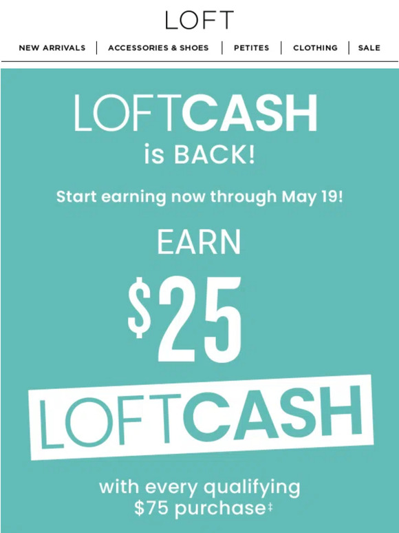 Loft: PSA: LOFT Cash is back! Plus, it’s Friends + Family! | Milled