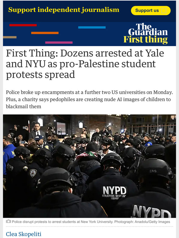 The Guardian: First Thing: Dozens arrested at Yale and NYU as pro ...