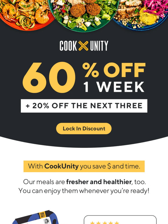 Cook Unity: 🚚 This deal really delivers: 60% off week 1 + 20% next 3 ...