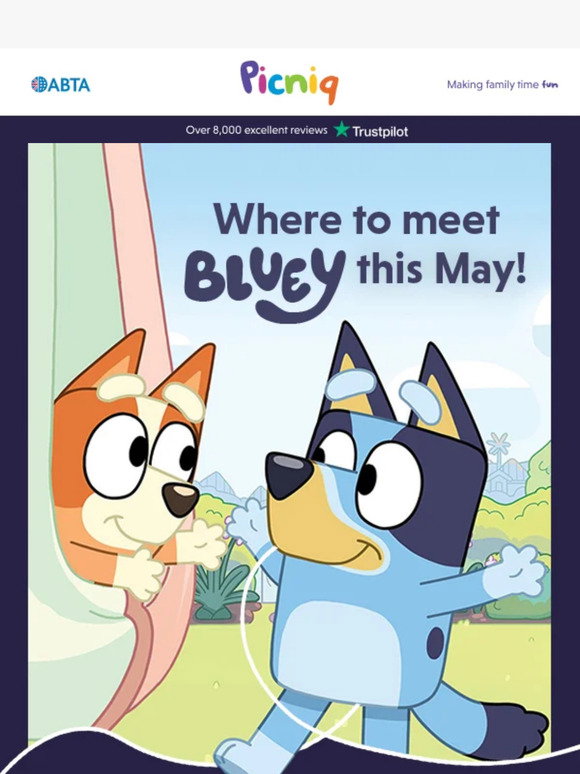Picniq: Where to meet Bluey this May! 🐾 | Milled