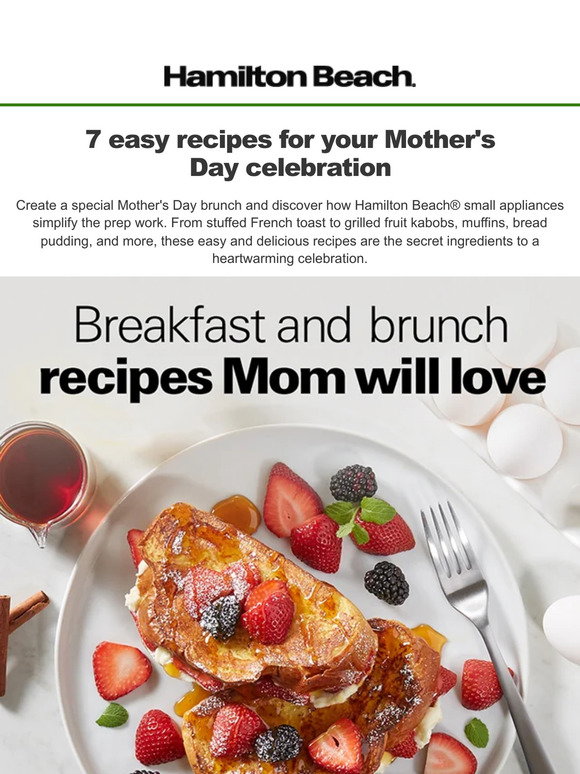 Hamilton Beach: 💐 7 easy recipes for your Mother’s Day celebration 💐 ...