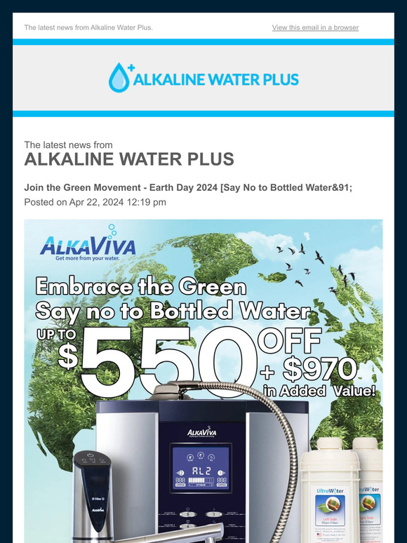 Alkaline Water Plus: Join the Green Movement - Earth Day 2024 [Say No ...