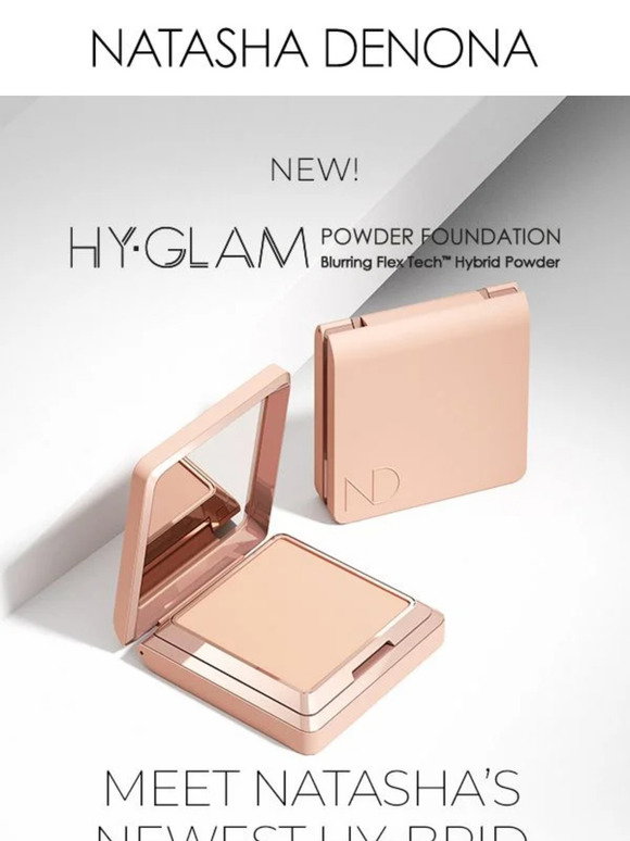 Natasha Denona: Meet the HY-GLAM Powder Foundation's HY-TECH Formula ...