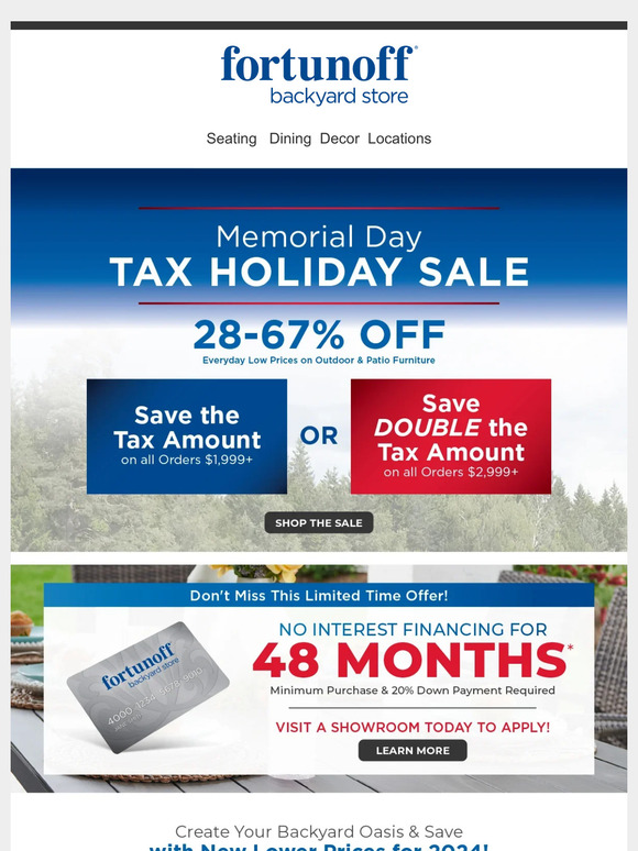 Fortunoff Backyard Store The Memorial Day Sale starts TODAY It s Tax Holiday Milled