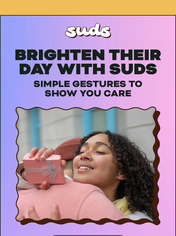 Suds: 5 Sudsy Ways to Make Their Heart Melt | Milled