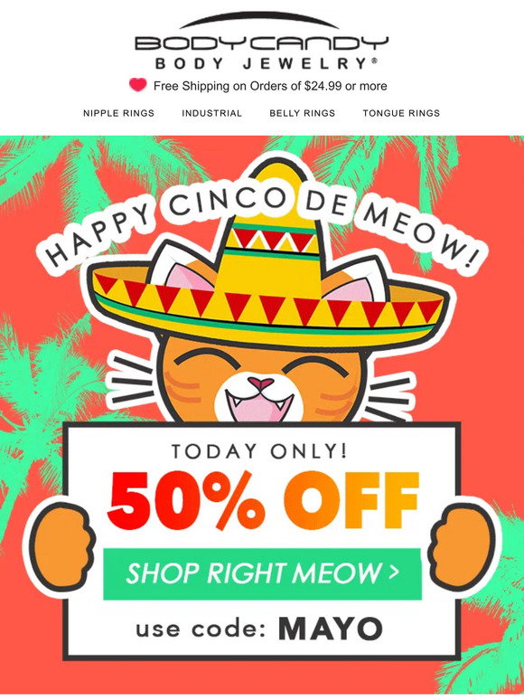 Body Candy: Cinco de Mayo 😻 Surprise | Milled