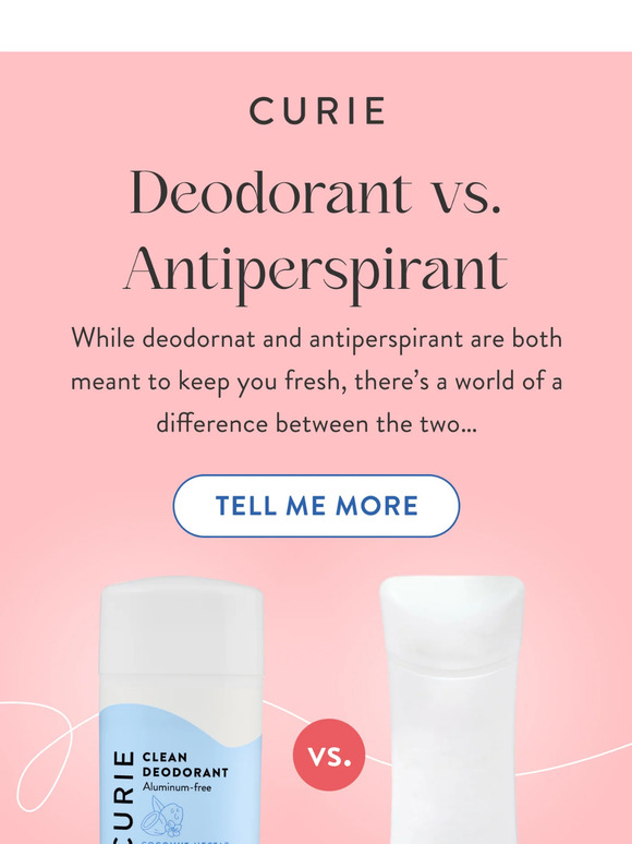 Curie: Explained: Deodorant vs Antiperspirant 🏆 | Milled