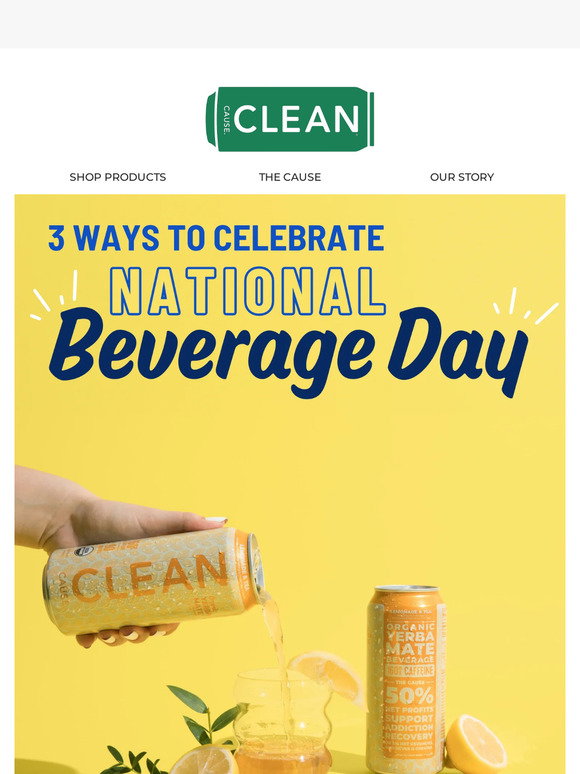 CLEAN Cause: 3 Ways to Celebrate National Beverage Day | Milled