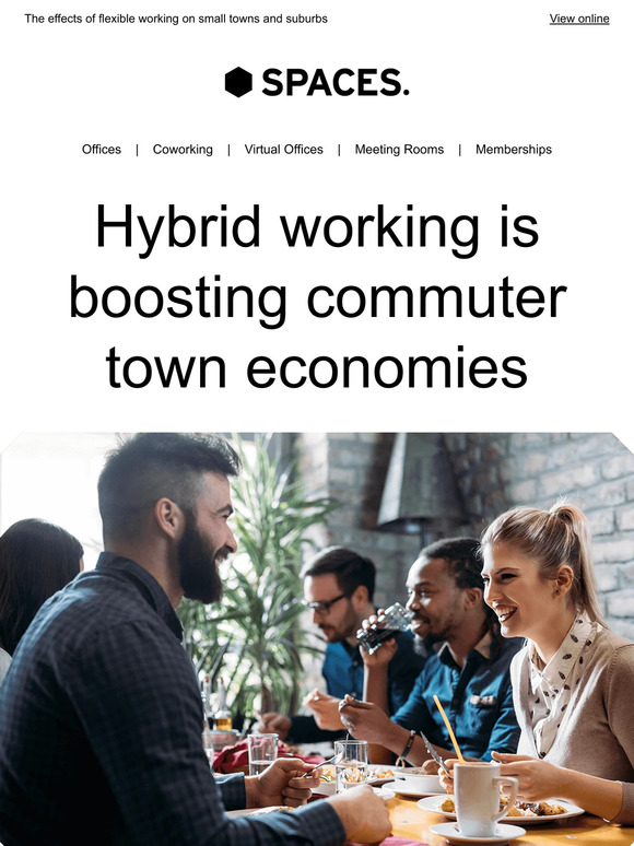 Spaces: How does hybrid working benefit commuter town economies? | Milled
