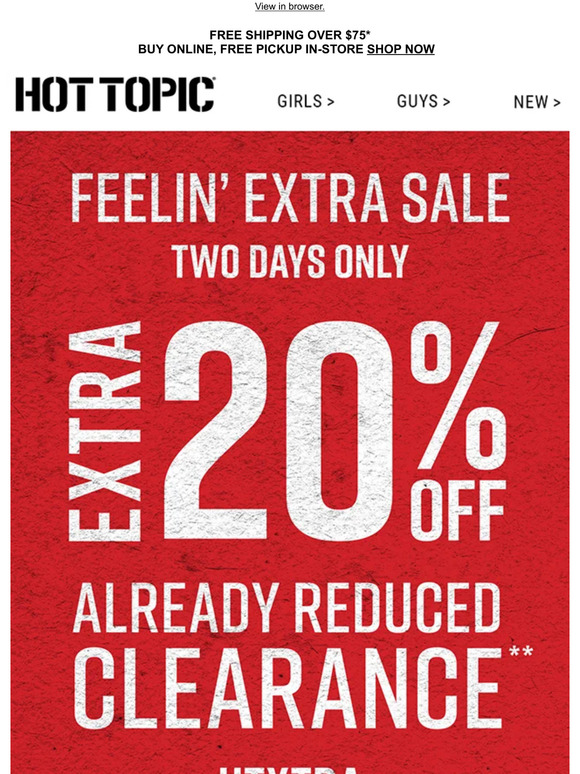 Hot Topic: Extra, extra! Take an EXTRA 20% Off already reduced ...