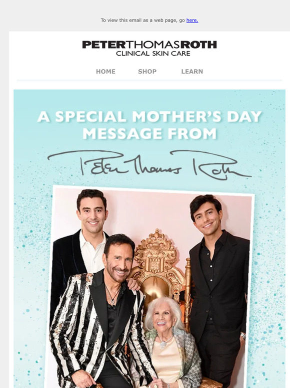 Peter Thomas Roth: Mother’s Day Message From Peter! | Milled