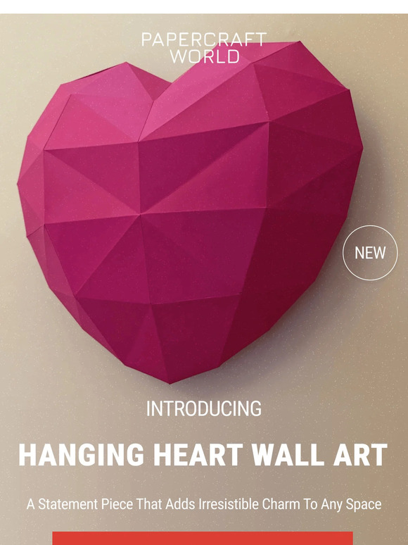 PaperCraft World: NEW: Hanging Heart Papercraft Wall Art ️ | Milled
