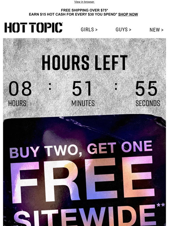 Hot Topic: Time’s almost up! Buy 2, Get 1 Free is over in HOURS | Milled