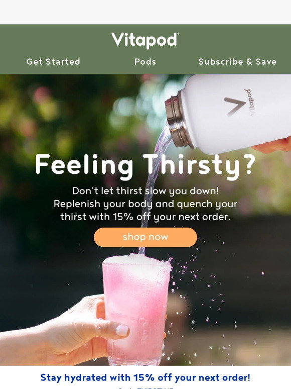 Vitapod: Feeling Thirsty? 🚰 | Milled