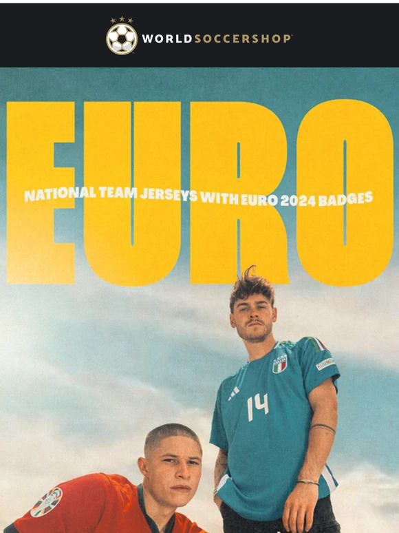 World Soccer Shop: Euro 2024 Jerseys Now with Official Badges! Shop Now ...