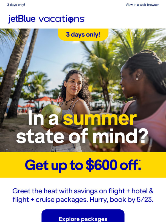 JetBlue: Up to $600 off packages – summer’s heating up.🔥 | Milled