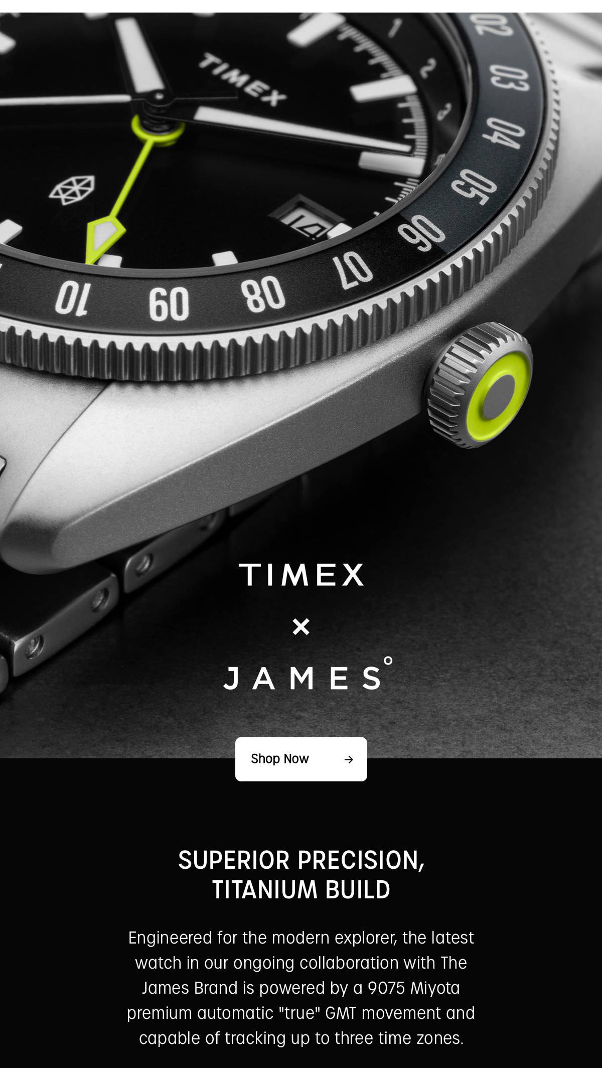 Timex: Timex x James Brand - Superior Precision, Titanium Build | Milled