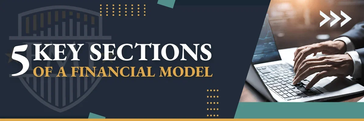 Financial Modeling Institute: 5 Key Sections of a Financial Model | Milled