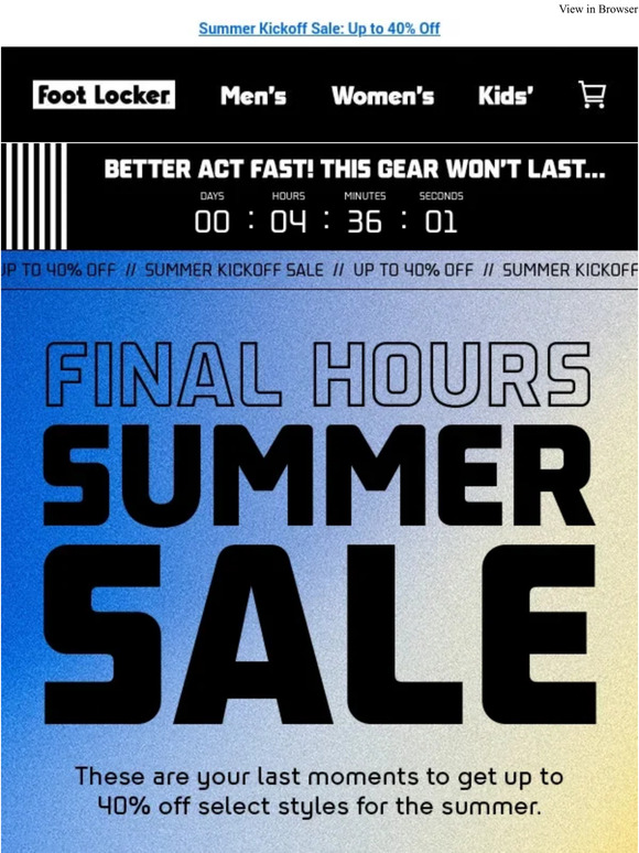 Foot Locker: Final hours for our Summer Sale! | Milled