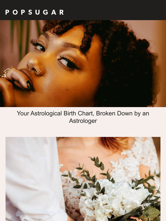 POPSUGAR: Your Astrological Birth Chart, Explained by an Astrologer ...