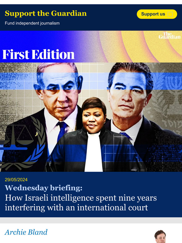 The Guardian: Inside Israel's 'war' on the ICC | First Edition from the ...