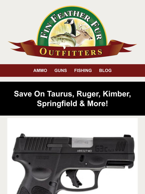Fin Feather Fur Outfitters: Save On Taurus, Ruger, Kimber, Springfield ...