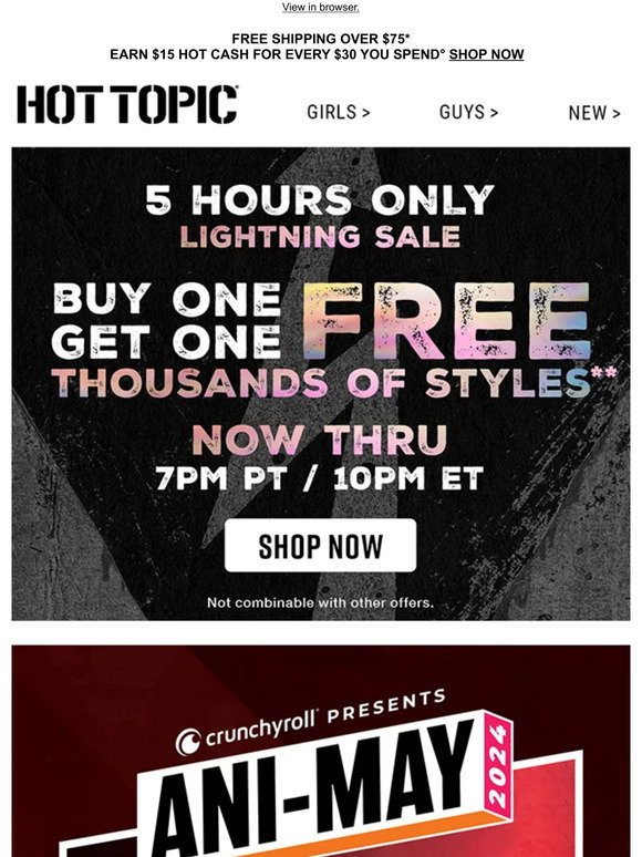 Hot Topic: ⚡ BUY ONE, GET ONE FREE on THOUSANDS of styles, 5 hours only ...