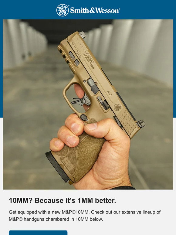 Smith & Wesson: 10MM? Because it's 1MM better. | Milled